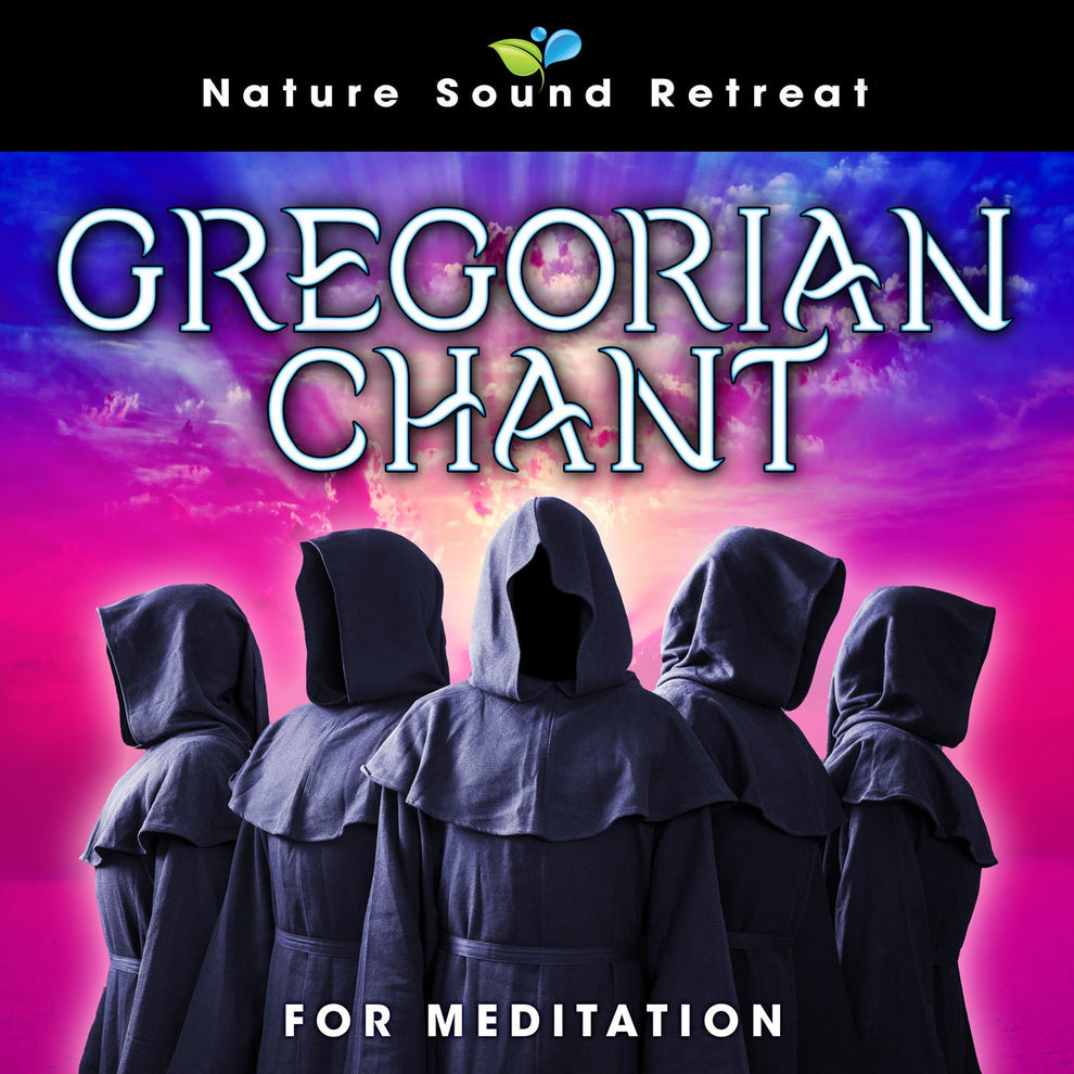 Gregorian Chant for Meditation – Nature Sound Retreat